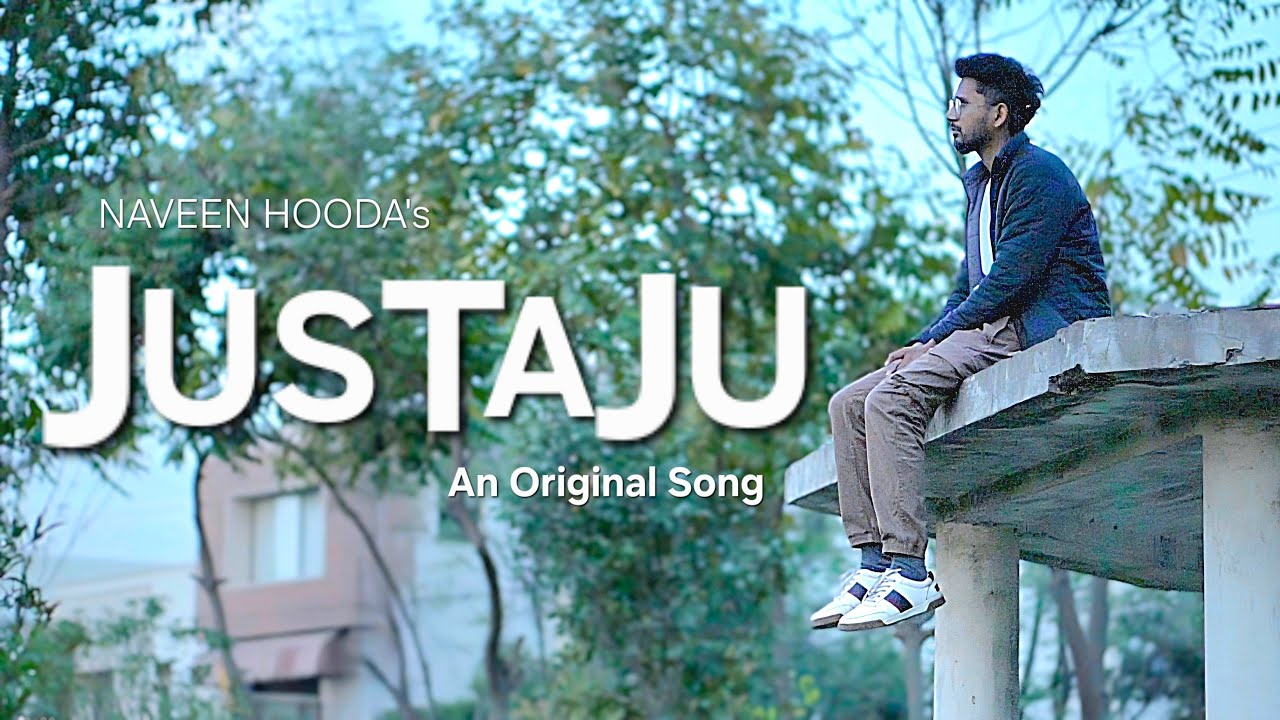 Justaju ⎮ Naveen Hooda ⎮ Lyrical Video - YouTube