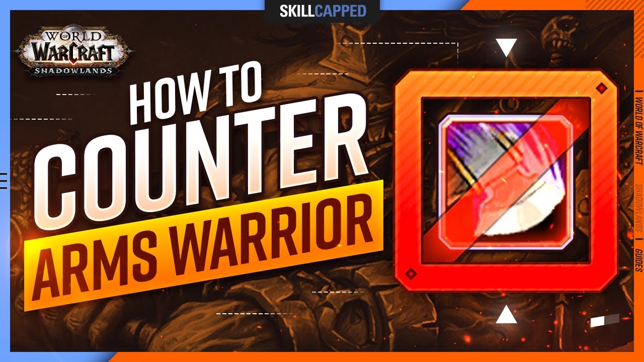 How To Counter Arms Warriors | Shadowlands 9.0 Guide - YouTube