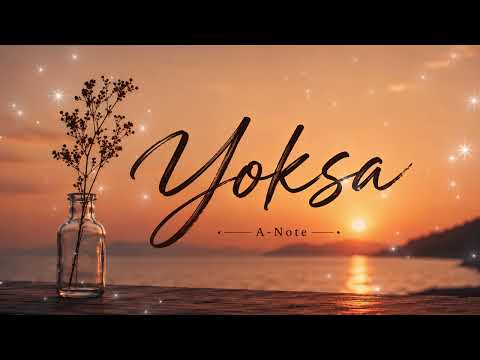 A-Note | Yoksa