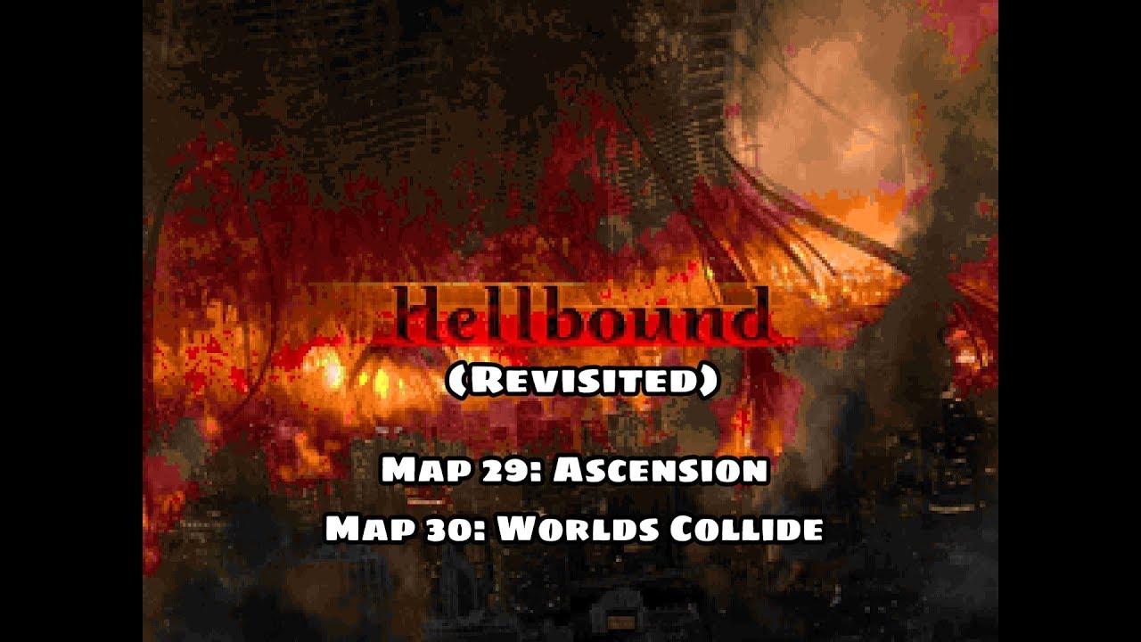 Hellbound (Revisited) - Map 29-30 - YouTube