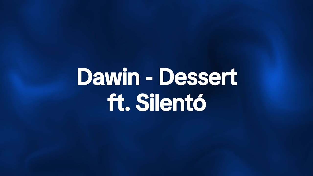 Dawin - Dessert ft. Silentó (Speed Up) - YouTube