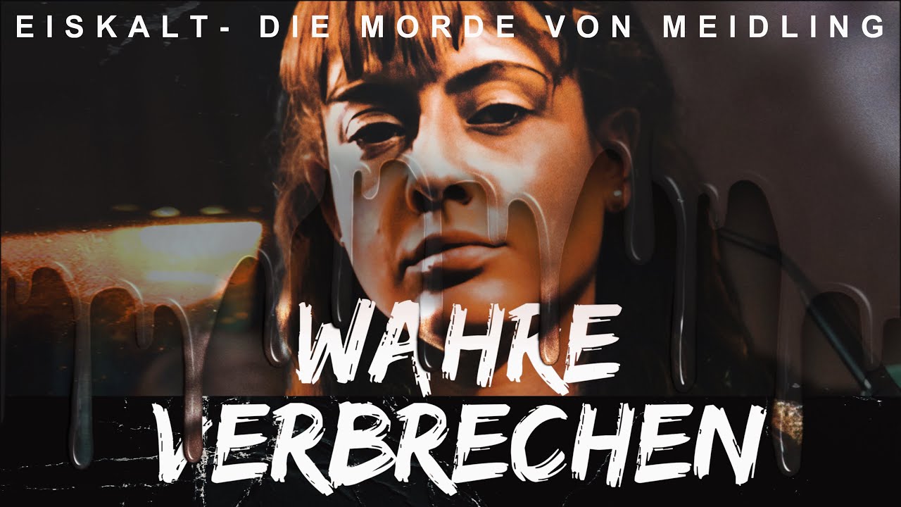 WAHRE VERBRECHEN I Eiskalt - Die Morde von Meidling - YouTube