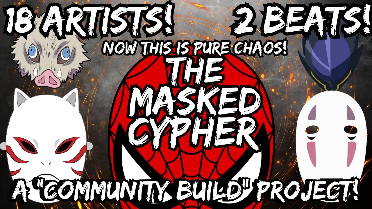 MASKED UP CYPHER! (COMMUNITY BUILD PROJECT)Pure chAos Music Ft. 17 ...