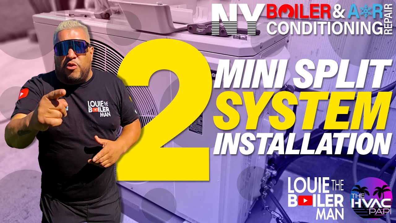 TWO MINI SPLIT SYSTEM INSTALLATION (Louie The Boiler Man) - YouTube