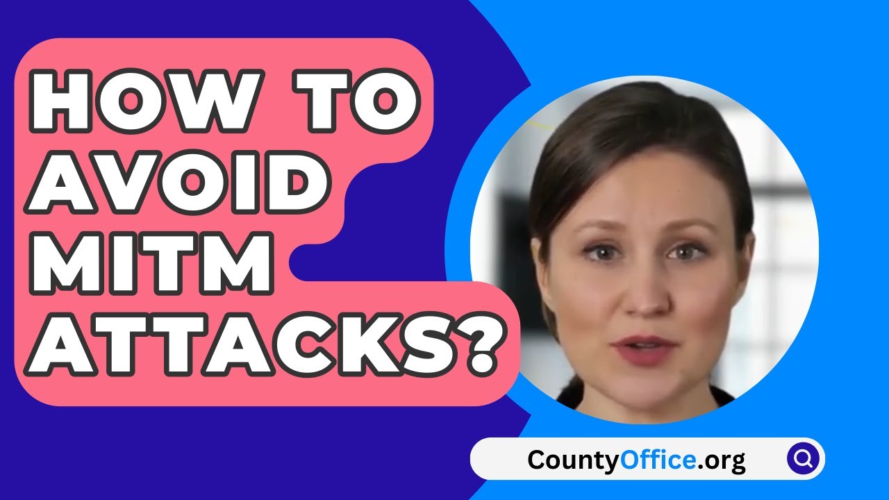 How To Avoid MITM Attacks? - CountyOffice.org - YouTube