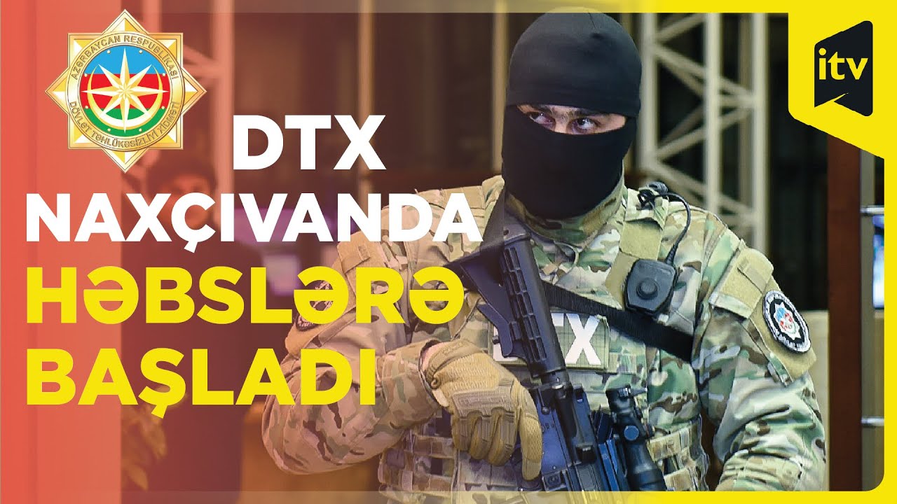 DTX Naxçıvanda həbslərə başlayıb - İnanılmaz rəqəmlər - YouTube