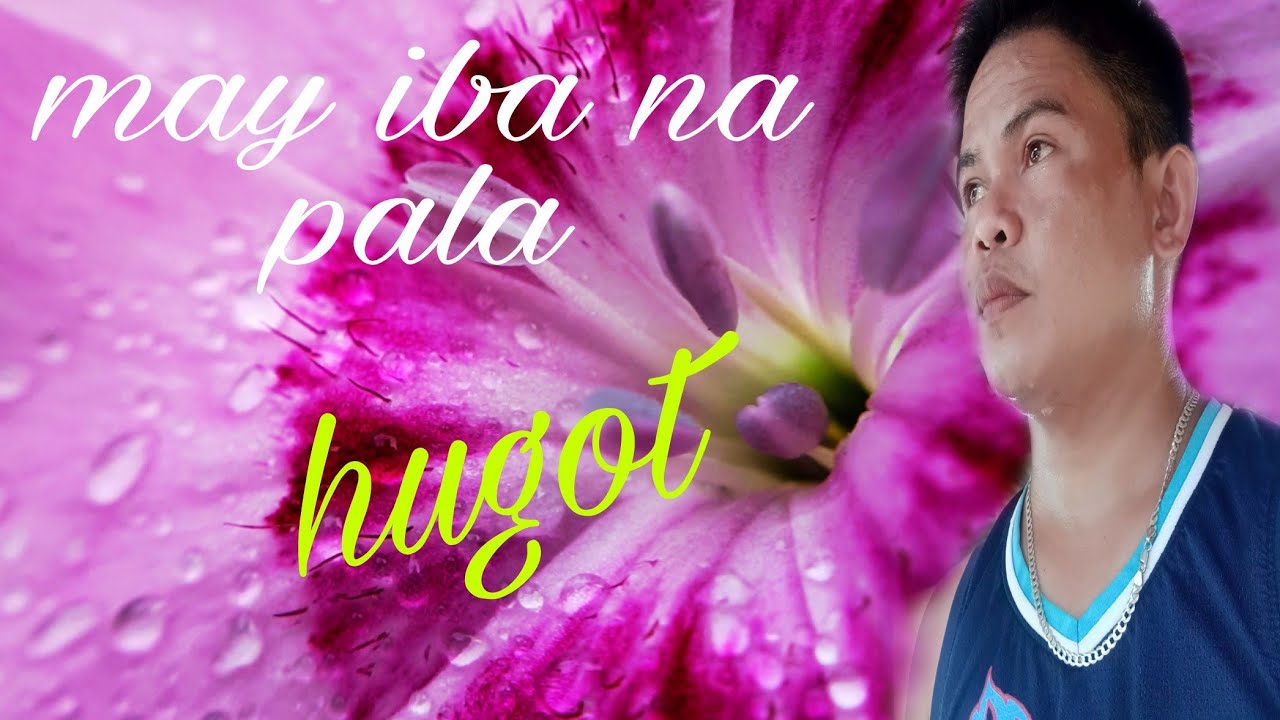 May iba na HUGOT - YouTube
