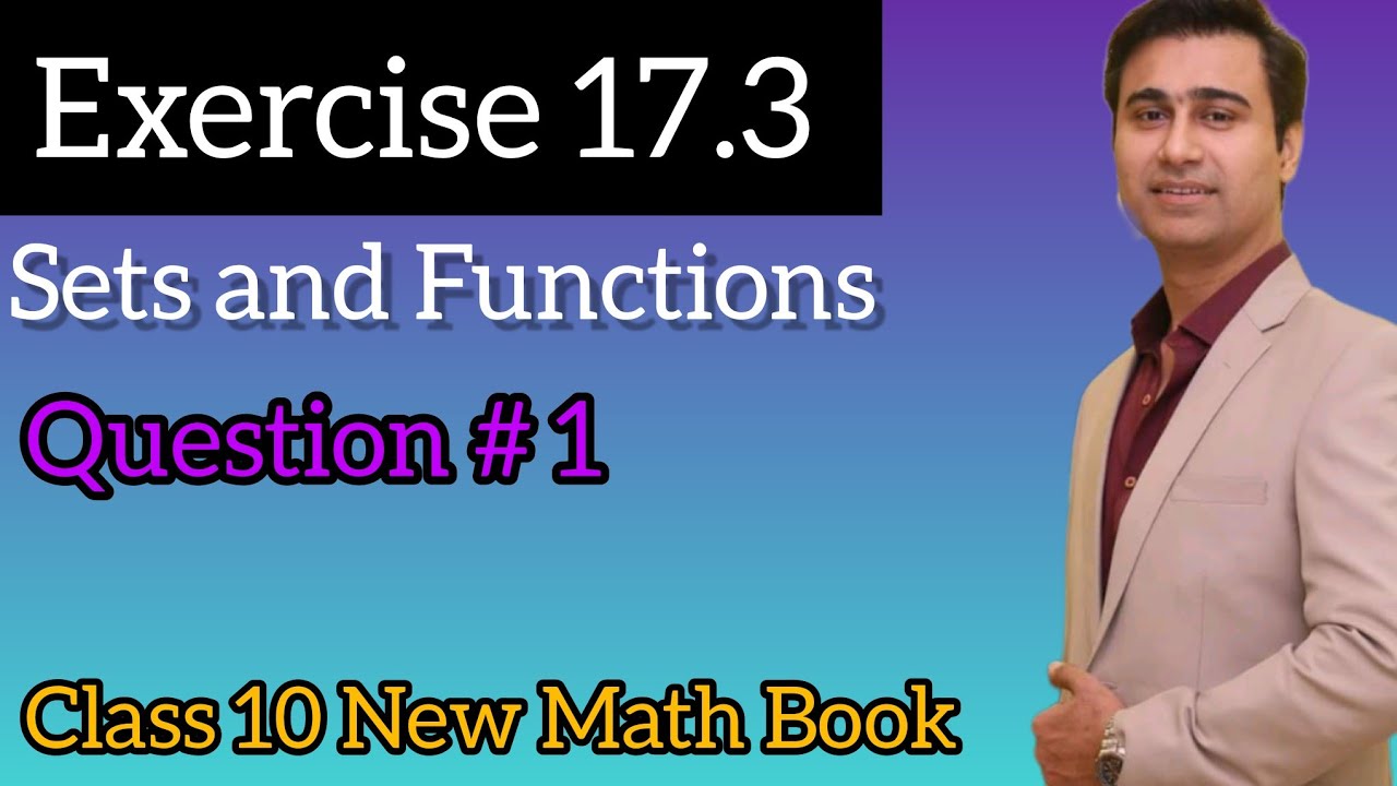 unit 17 Exercise 17.3 sets and Functions Question 1 class 10 new math ...