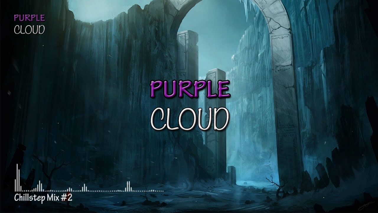 Chillstep Mix #2 - Blissful Dreams | May 2015 | Blackmill, Phaeleh, CMA ...