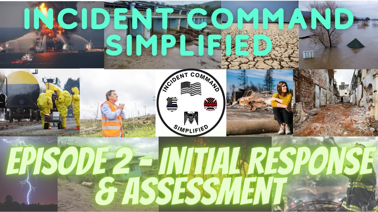 Incident Command Simplified - Episode 2 Initial Response & Assessment ...