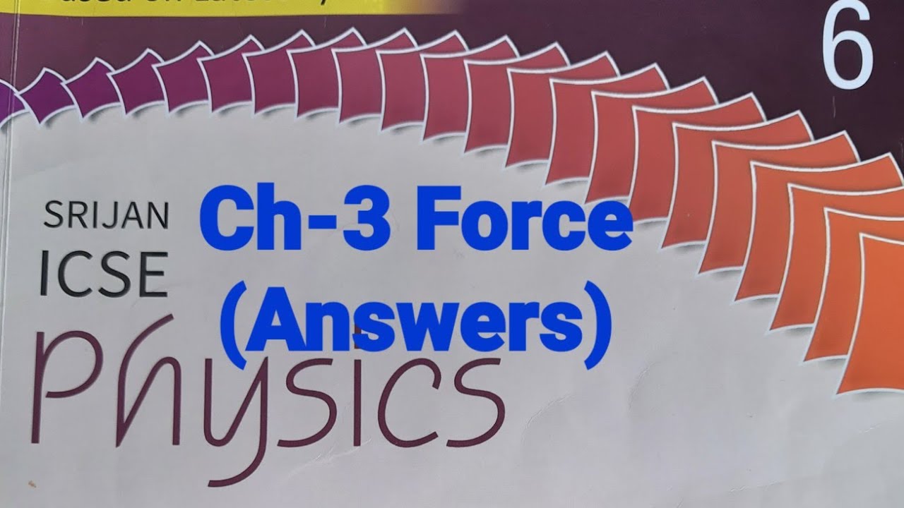 Srijan ICSE ,Physics, Class-6 Chapter 3,Force(Answers) - YouTube