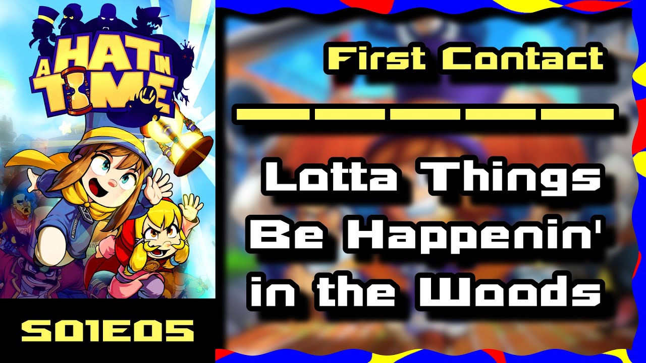 IN THE WOODS! Better than Banjo Kazooie? Hmm... | A Hat in Time ...