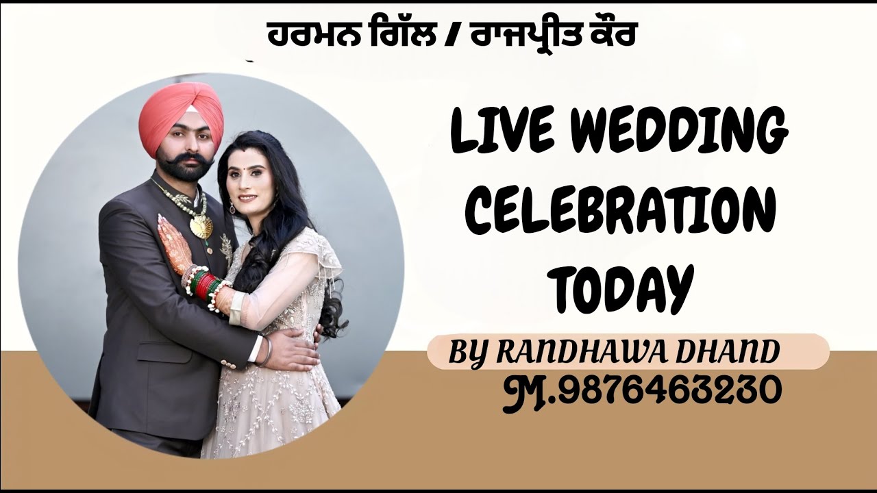 Wedding Ceremoney// Harman Gill Weds Rajpreet Kaur// Live By Randhawa ...