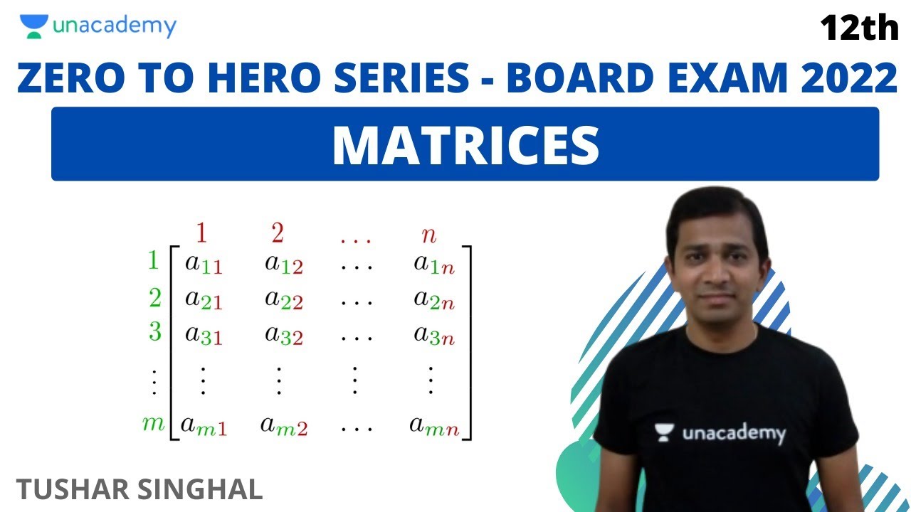 Matrices I Part 1 | Maths Class 12 | Zero to Hero Series | Tushar Singhal - YouTube