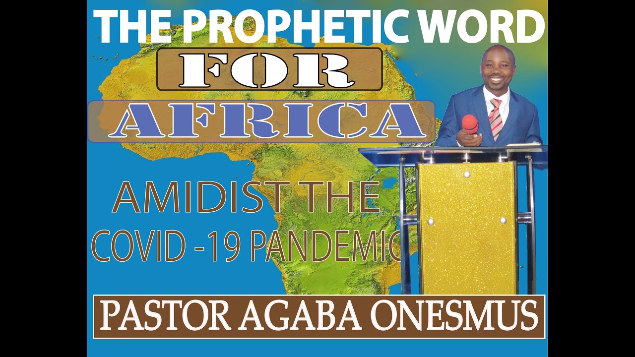 Pr. Agaba Onesmus - The Prophetic Word to Africa (31 may 2020) - YouTube