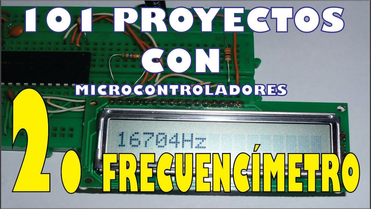 101 proyectos con microcontroladores - 2. Frecuencimetro con pic16f877A ...