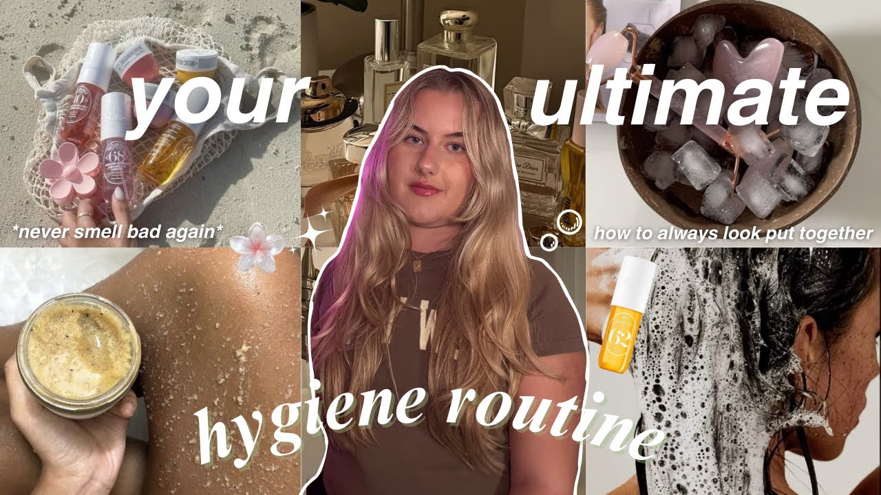 How to Smell Good & Look Clean ALL DAY | ULTIMATE HYGIENE GUIDE ...