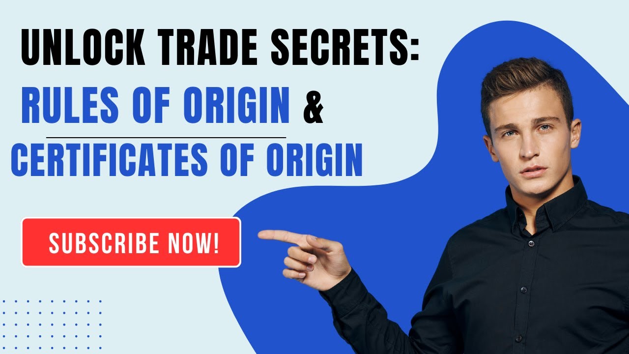 Unlock Trade Secrets: Rules & Certificates of Origin(COO) What are ...