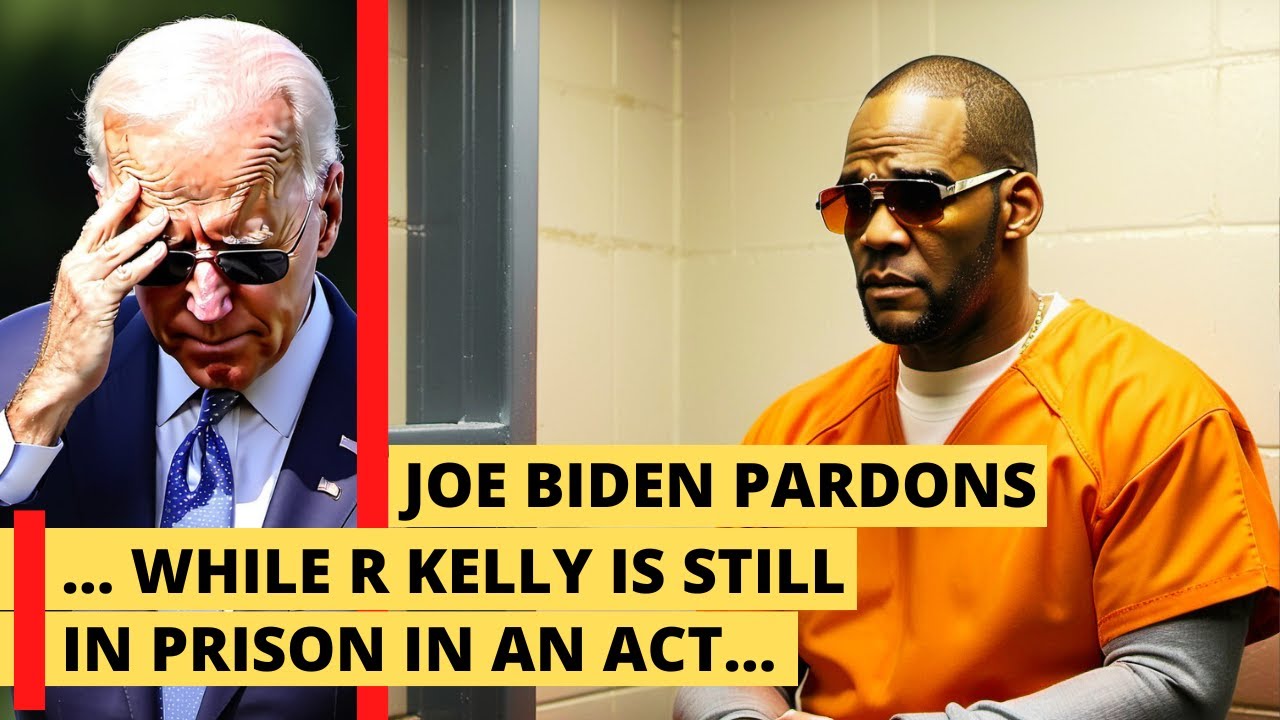 Joe Biden's pardons ... when R Kelly is in prison in utter nepotism ...