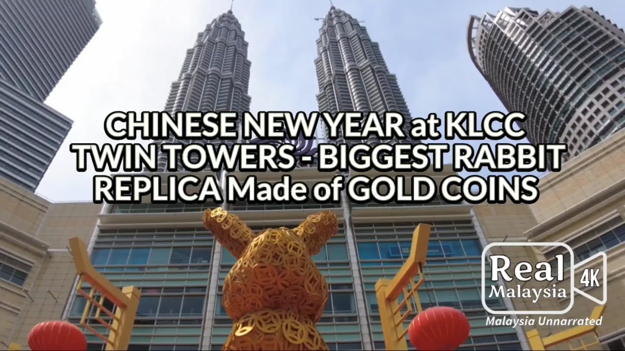 [4K] CHINESE NEW YEAR at KLCC TWIN TOWERS - BIGGEST RABBIT REPLICA Made ...