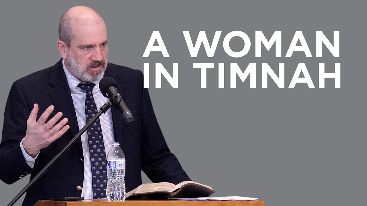 A Woman in Timnah (Judges #14) | Ben Merkle - YouTube