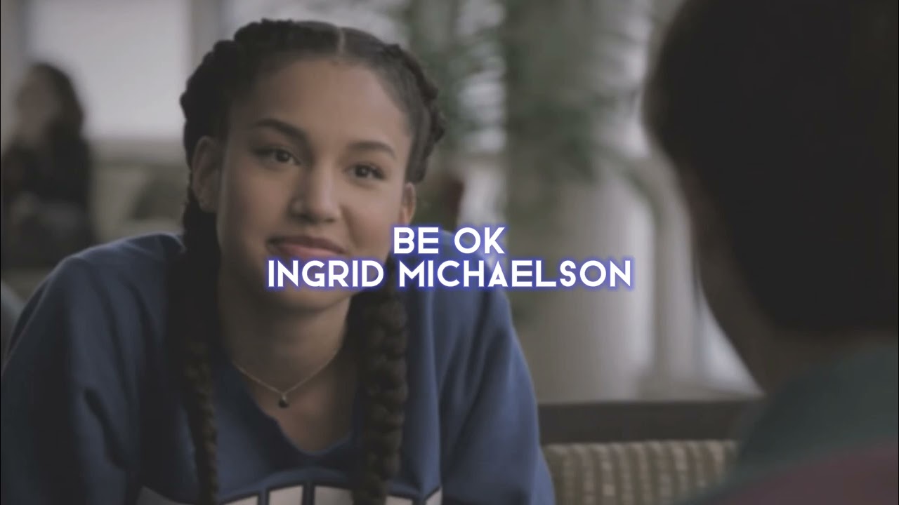 be ok [ingrid michaelson] — edit audio - YouTube