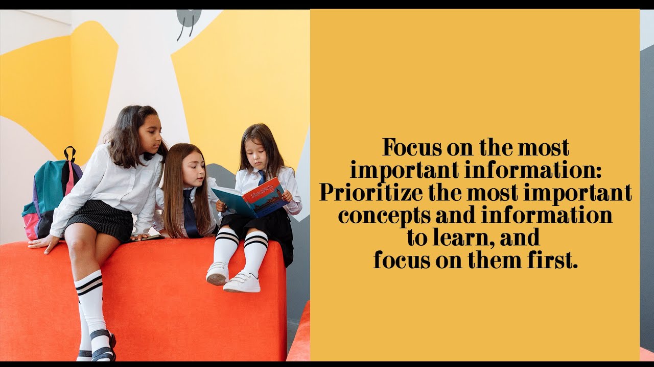 Focus on the most important information: Prioritize the most important ...