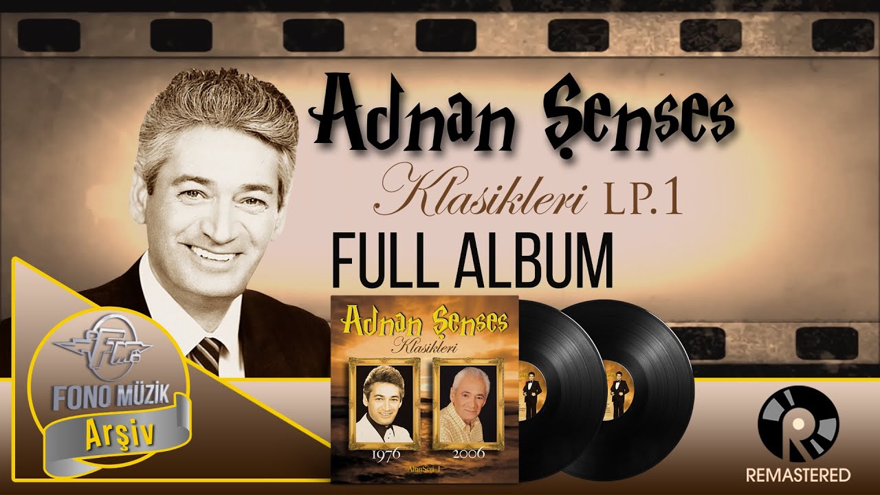 Adnan Şenses - Klasikleri - Full Albüm - Lp 1 - Orijinal Plak Kayıtları ...