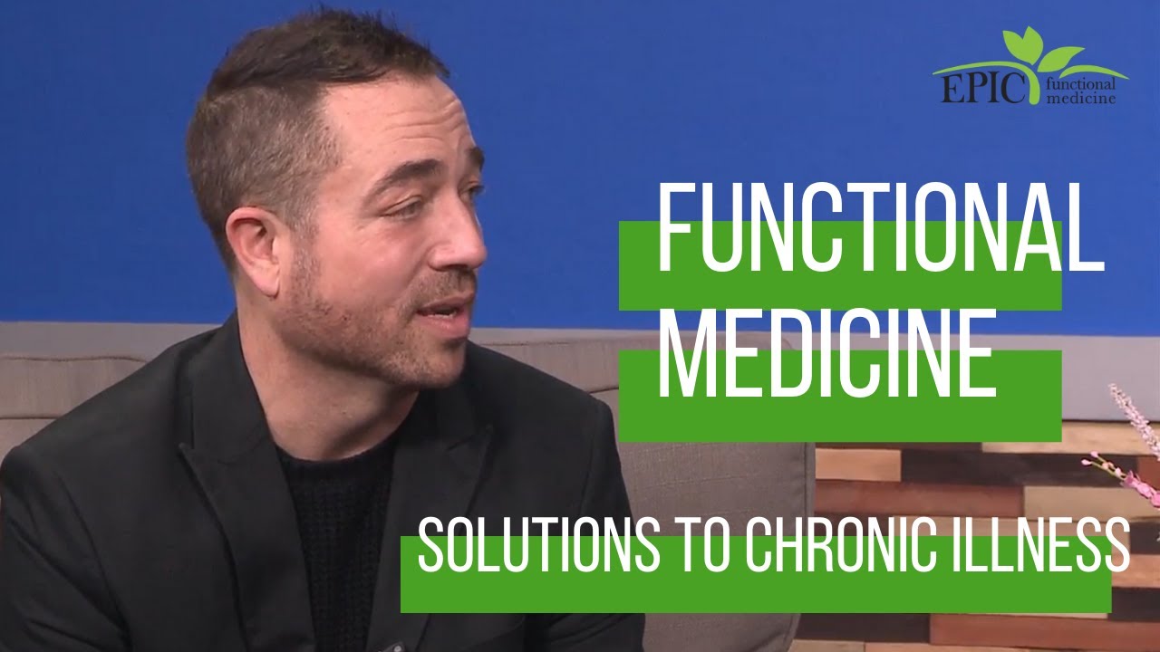 Functional Medicine and Solutions to Chronic Illness [2019] - YouTube