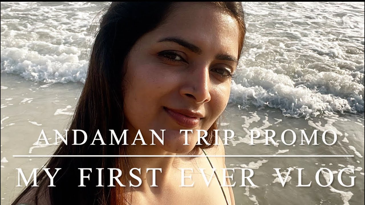 Andaman Trip Promo | My First Ever Vlog - YouTube