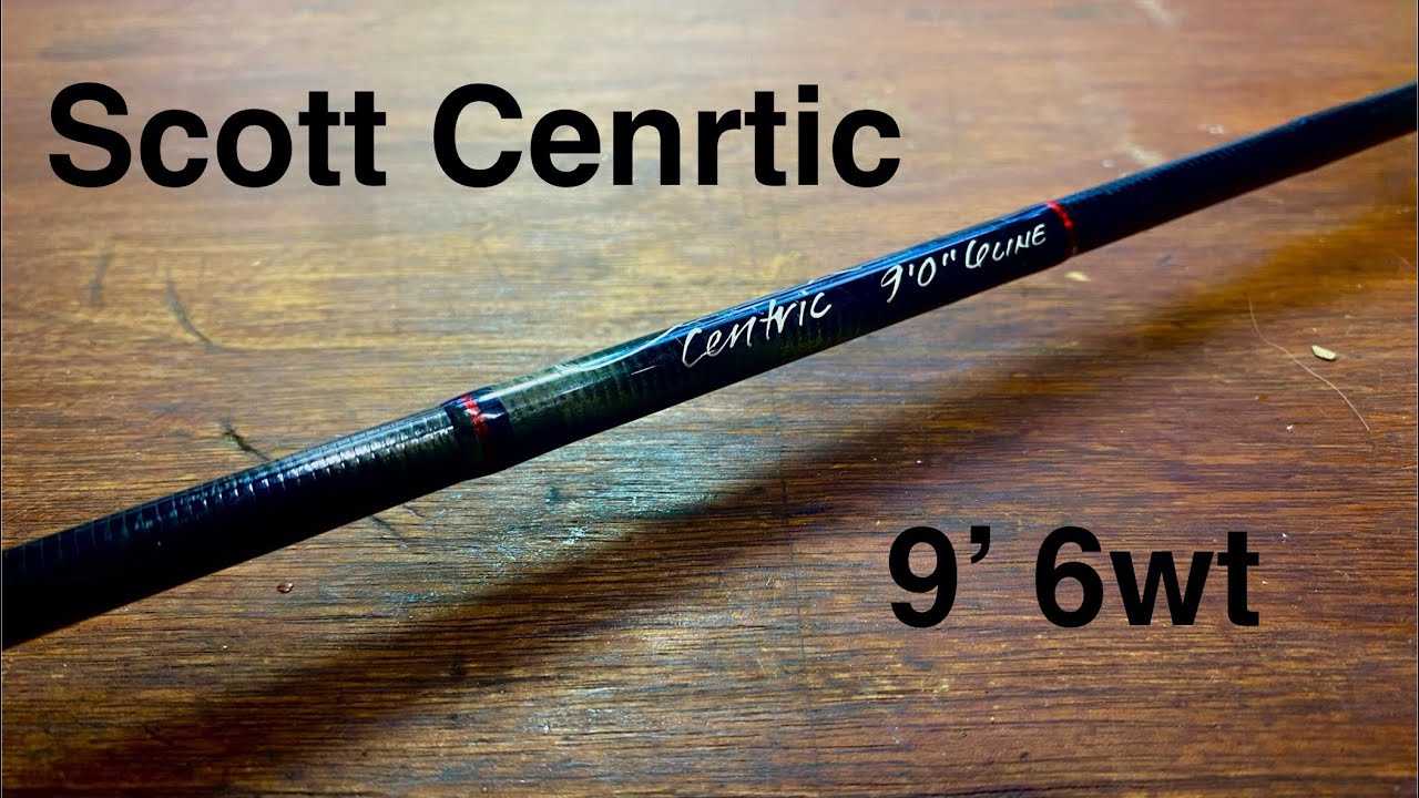 Reviewing Every Fly Rod I Own (Part 9): Scott Centric 9’ 6wt - YouTube
