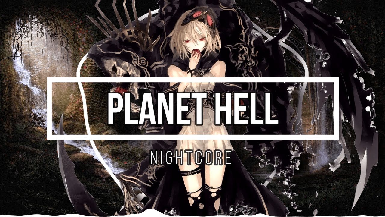Planet Hell - Nightcore[Requested] - YouTube