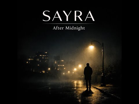 SAYRA –Kazıdım Taşa (After Midnight)