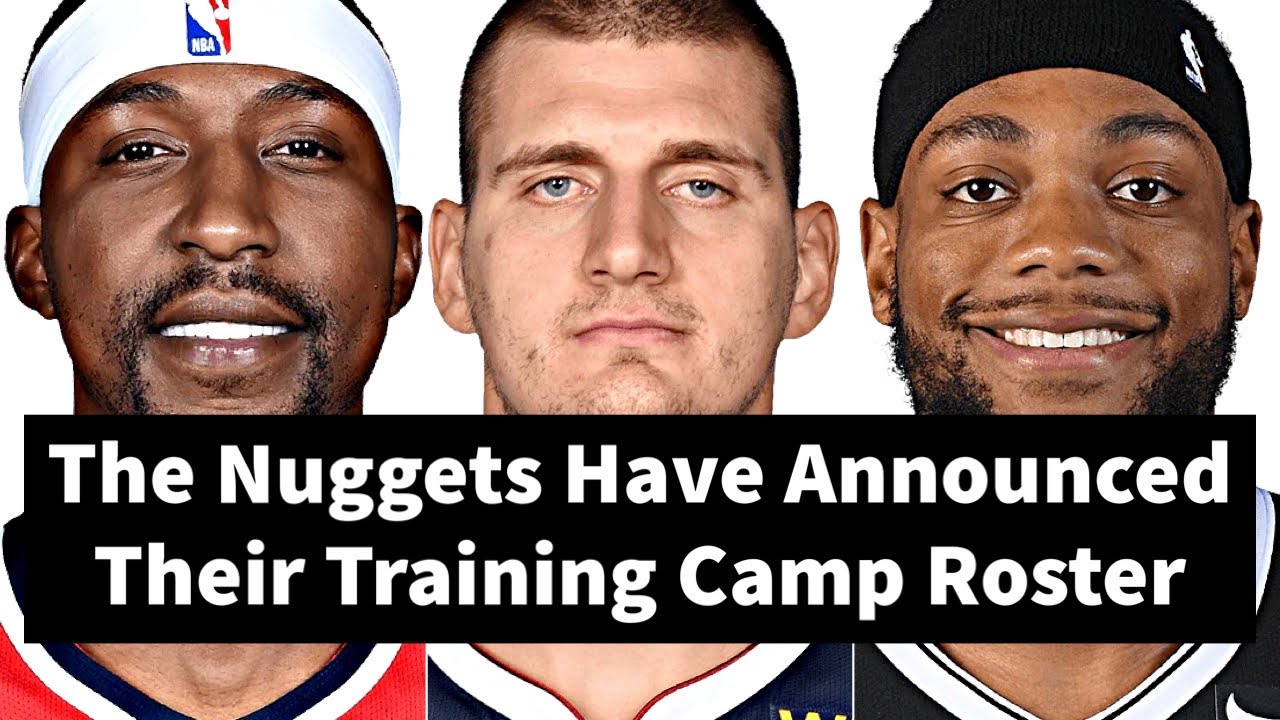 The Nuggets Have Announced Their Training Camp Roster - YouTube