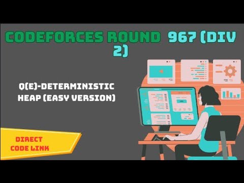 Deterministic heap (easy version) | codeforces round 967 | solutions - YouTube