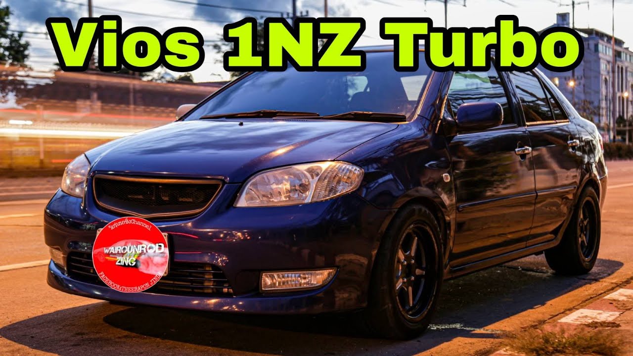 VIOS 1NZ TURBO Thailand - YouTube