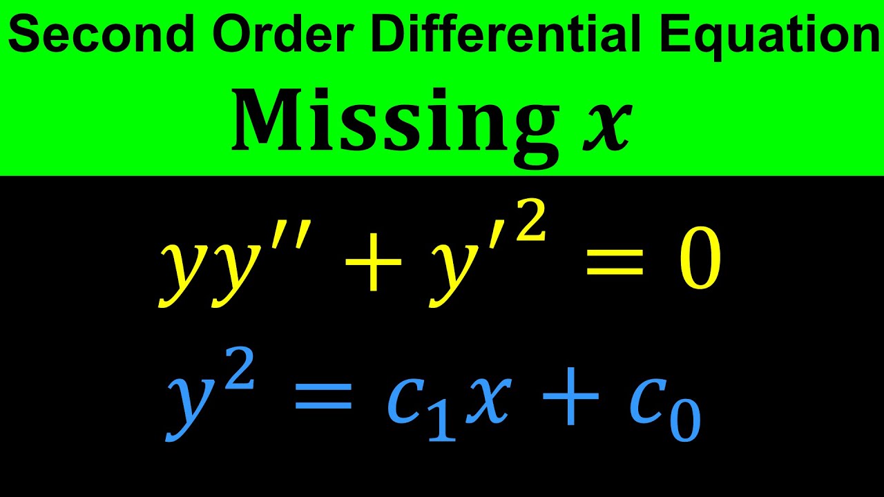 Reducible Second Order Differential Equations Missing X Differential Equations Youtube