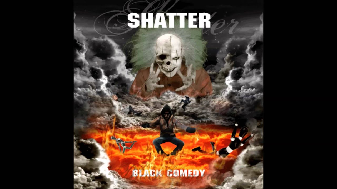 SHATTER - BLACK COMEDY ( Album Full HQ 2009 K MAX 22:46 RECORDS) - YouTube