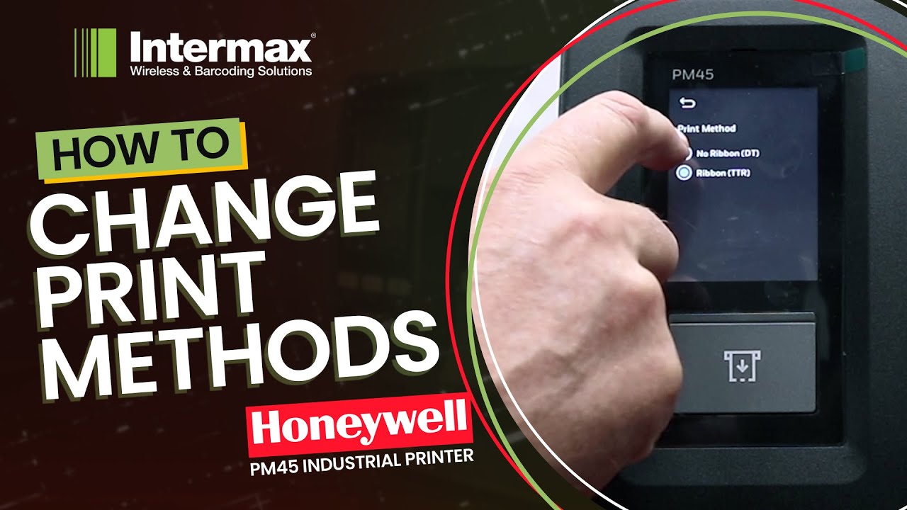 Honeywell PM45 How-To: Change Print Methods (Thermal Transfer to Direct Thermal) | Intermax ...