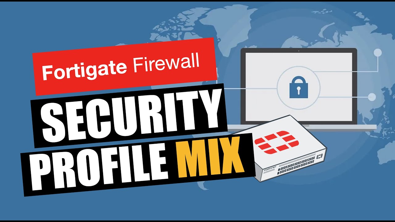 Fortigate firewall security profile training mix - YouTube