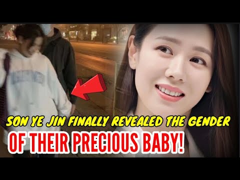 SON YE JIN FINALLY REVEALED THE GENDER OF THEIR PRECIOUS BABY! - YouTube