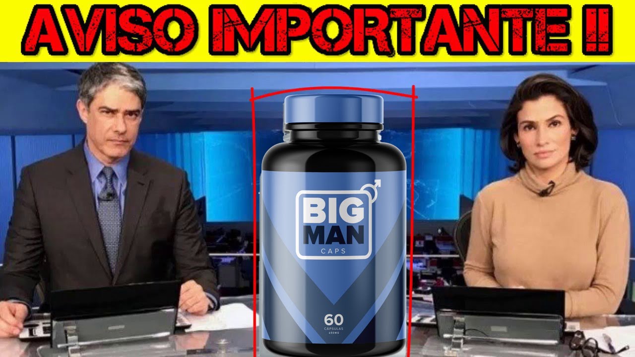 Big Man Caps Funciona? ESTÃO TE ENGANANDO! CUIDADO! Big Man Caps Onde ...
