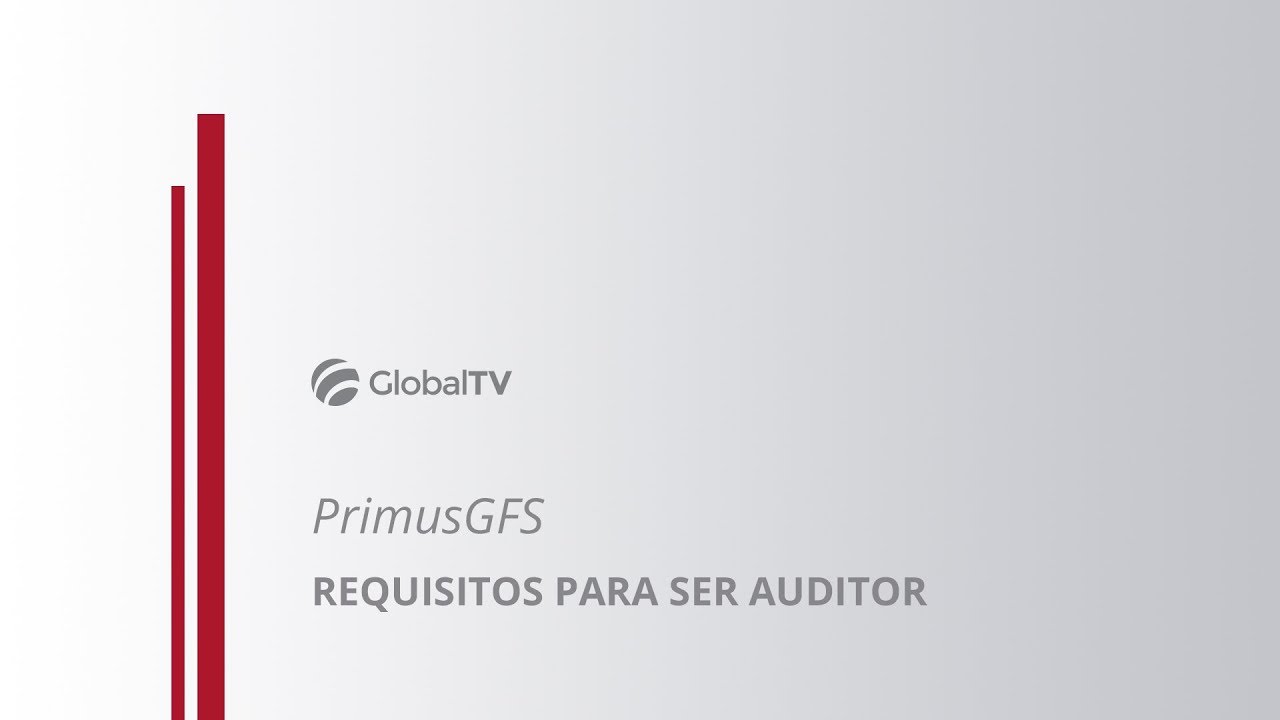 Requisitos para ser auditor de PrimusGFS #GlobalTV - YouTube