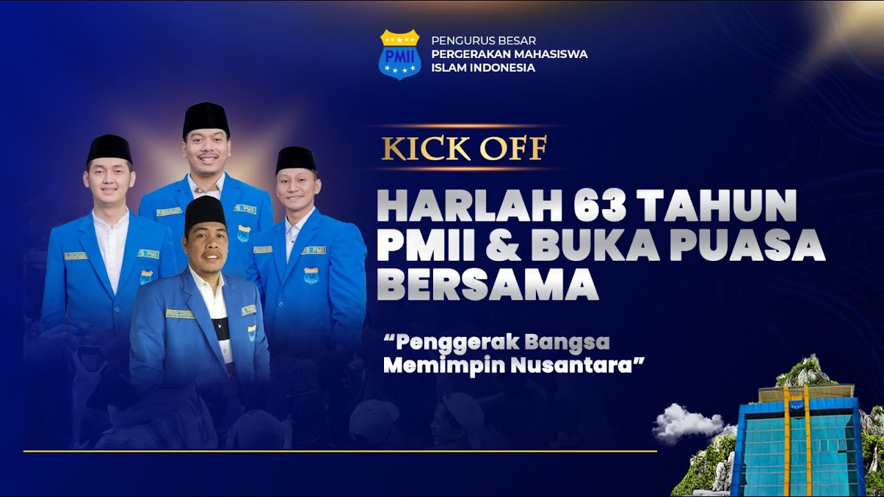 Kick Off Harlah PMII ke-63 & Buka Puasa Bersama || Penggerak Bangsa ...