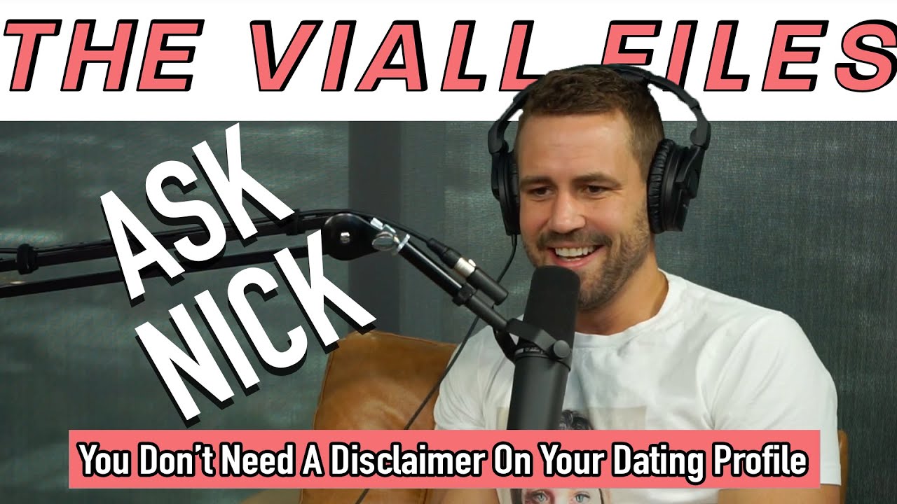 Viall Files Episode 251: Ask Nick - You Don’t Need A Disclaimer On Your ...