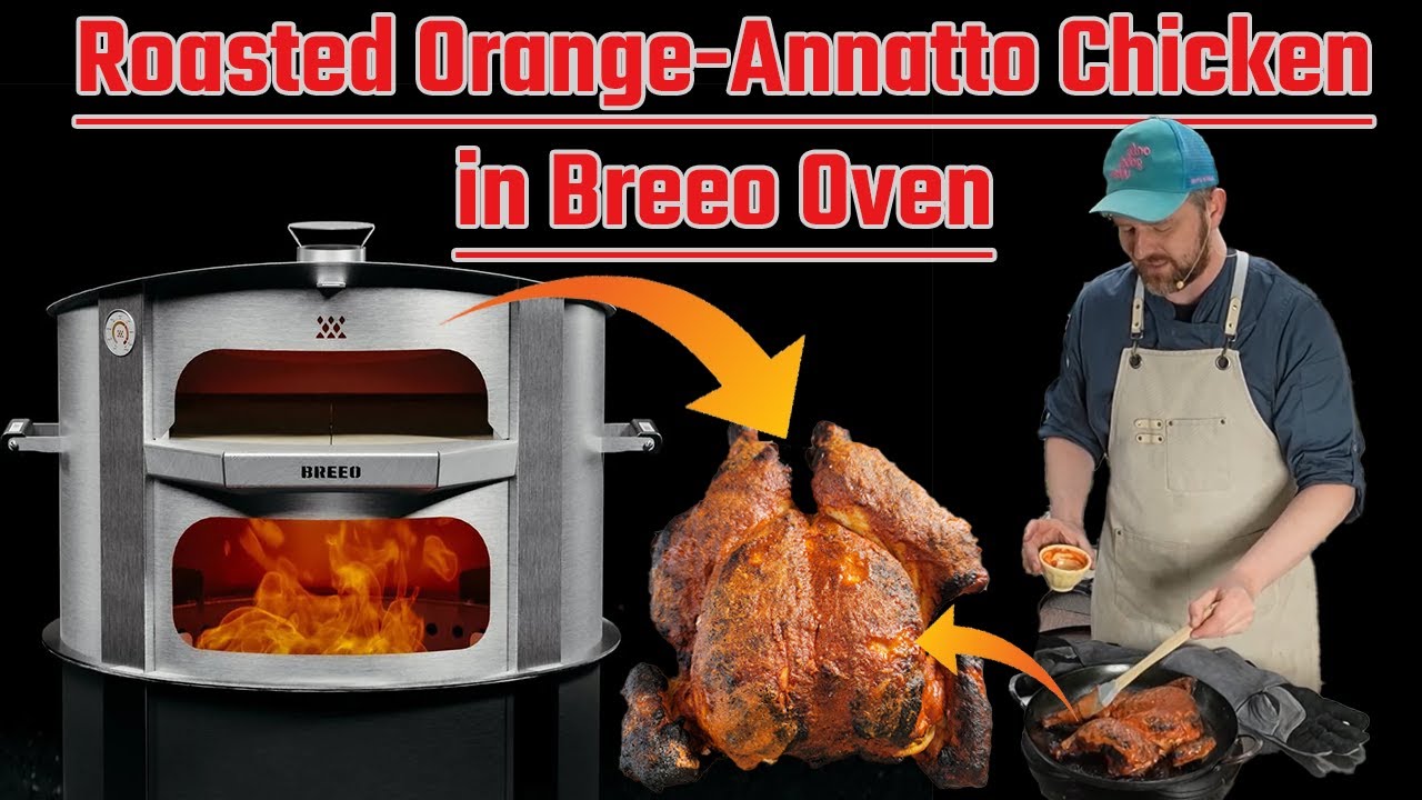 Juicy Roasted Orange-Annatto Chicken Recipe | Breeo Oven Outdoor ...