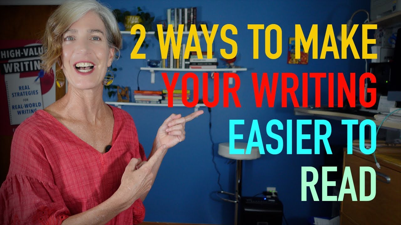 2 Tips To Make Your Writing Easier To Read Clear Communication 2-tips-to-make-your-writing-easier-to-read-clear-communication