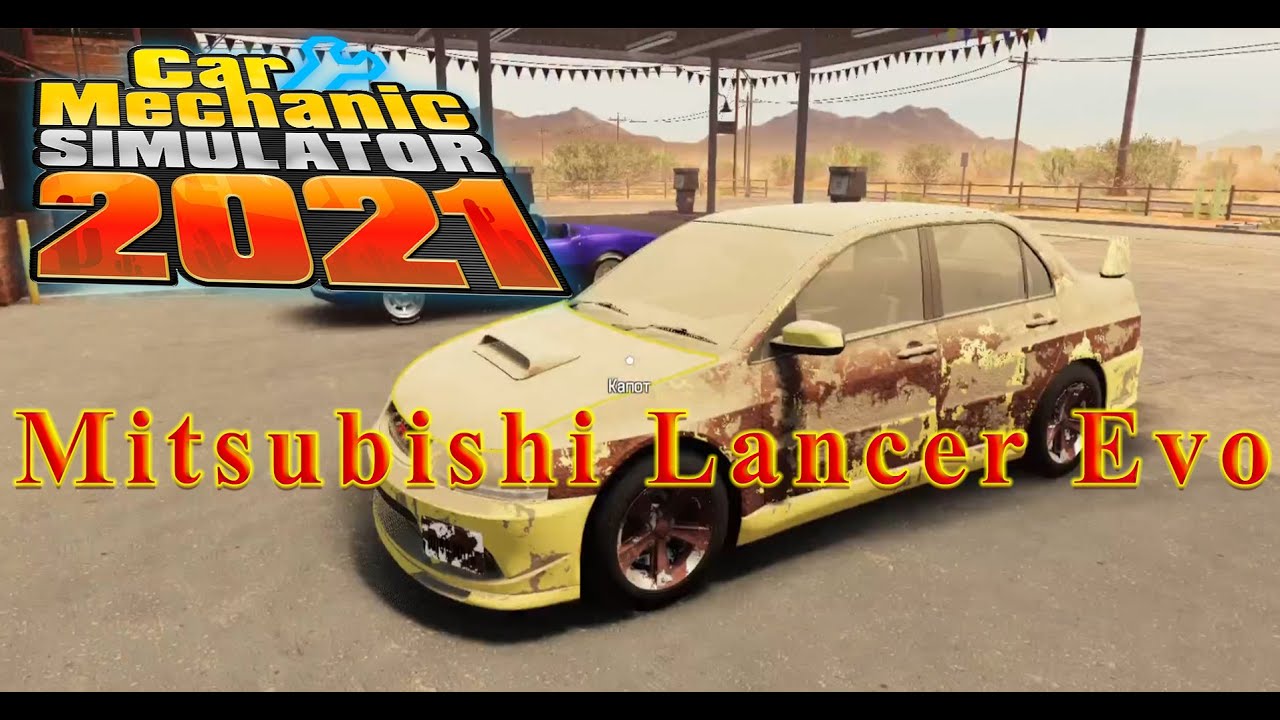 Mitsubishi Lancer Evo VII #20 Car Mechanic Simulator 2021🏎️ СЮЖЕТКА ...