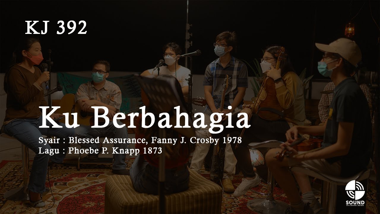KJ 392 - Ku Berbahagia | Sound of Gading Indah - YouTube