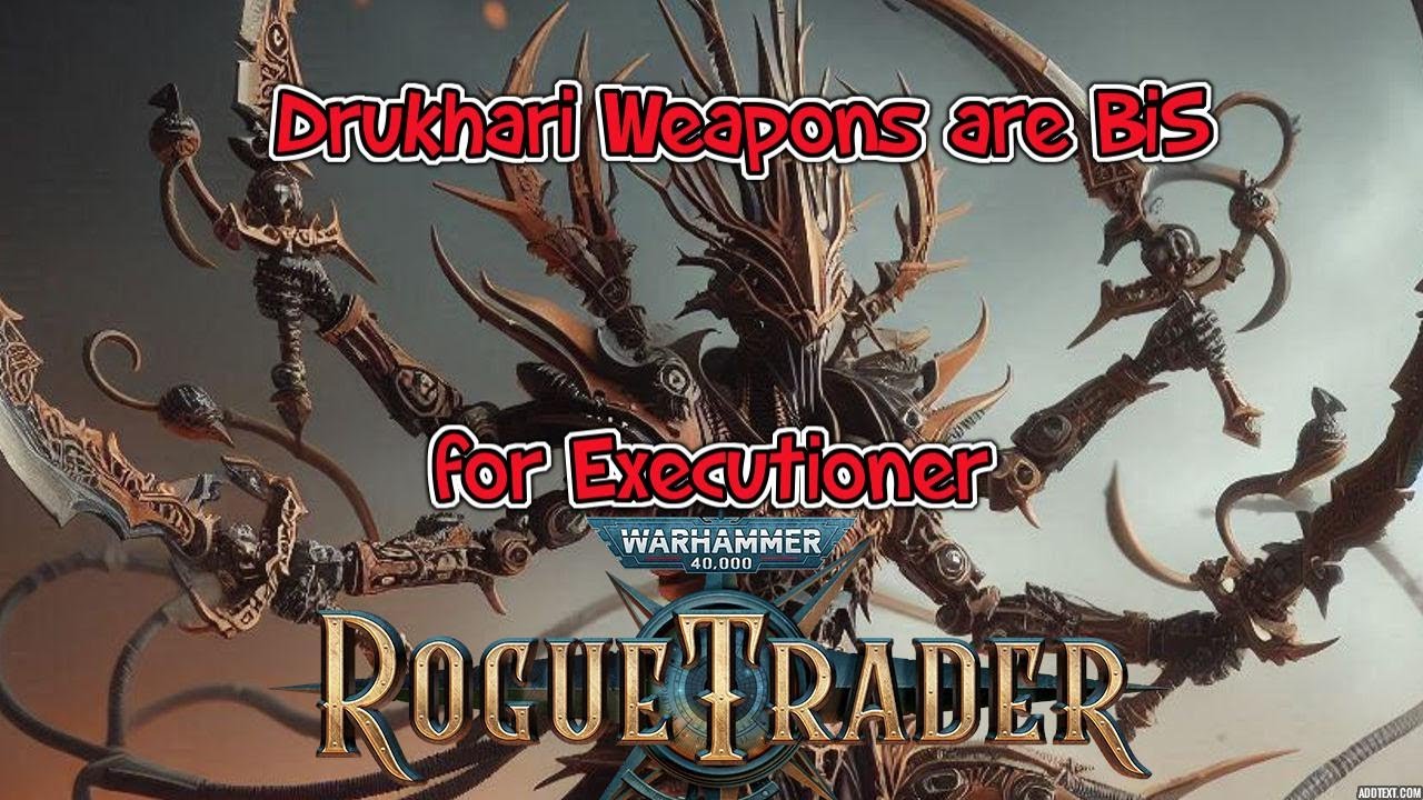 Rogue Trader Drukhari Weapons are BiS for Executioner - YouTube